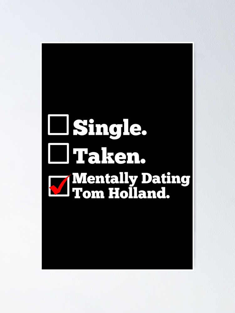 "Mentally Dating Tom Holland Checklist " Poster for Sale by Tema01 ...