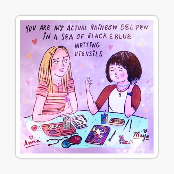 "Pen15 Maya and Anna - You are my actual rainbow " Sticker for Sale by ...