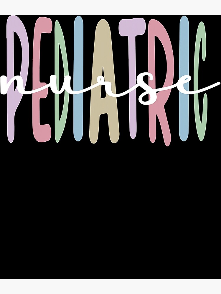 "Best Pediatric Nurse Pediatric Nursing Peds Nurse " Poster by ...