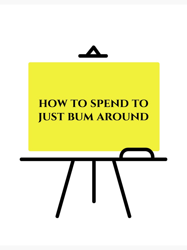 "Just Bum around." Sticker for Sale by YOBIM | Redbubble