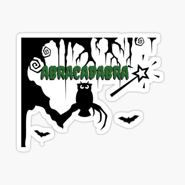 "ABRACADABRA " I WILL CREATE AS I SPEAK " " Sticker for Sale by ...