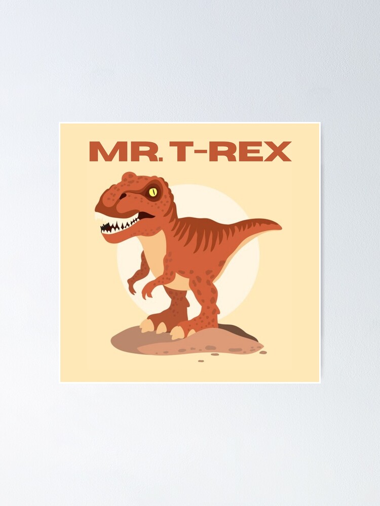 "Mr. T-REX - illustration" Poster for Sale by Aadiimanavv | Redbubble