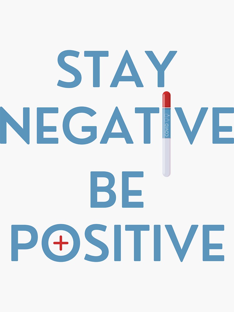 "Stay Negative, Be Positive!" Sticker for Sale by SwejdDesign | Redbubble