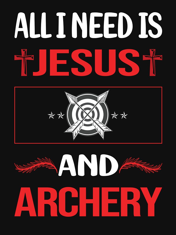 "Funny Jesus Archery Archer Arrow Arrows Bow" T-shirt for Sale by ...
