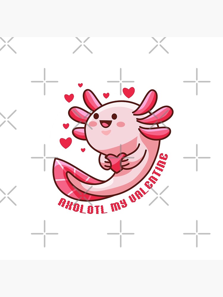 "Axolotl My Valentine - Axolotl Valentines Day" Poster by SdForce ...