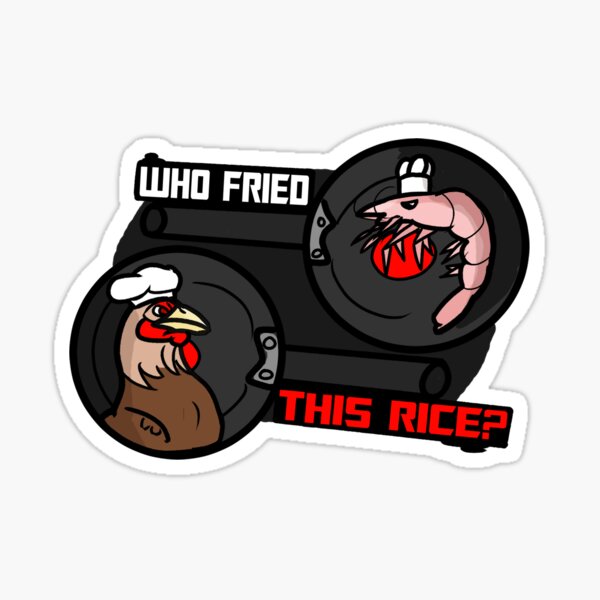 "Who Fried This Rice?" Sticker by SensualNic | Redbubble