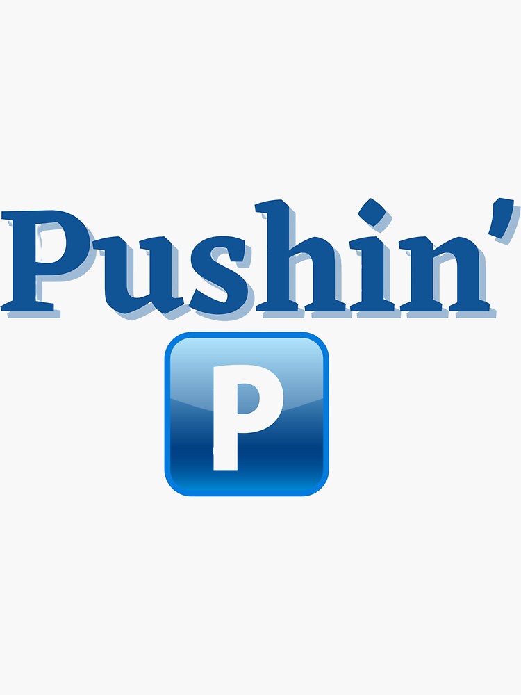 "Pushin P " Sticker for Sale by DripKingdomCo | Redbubble