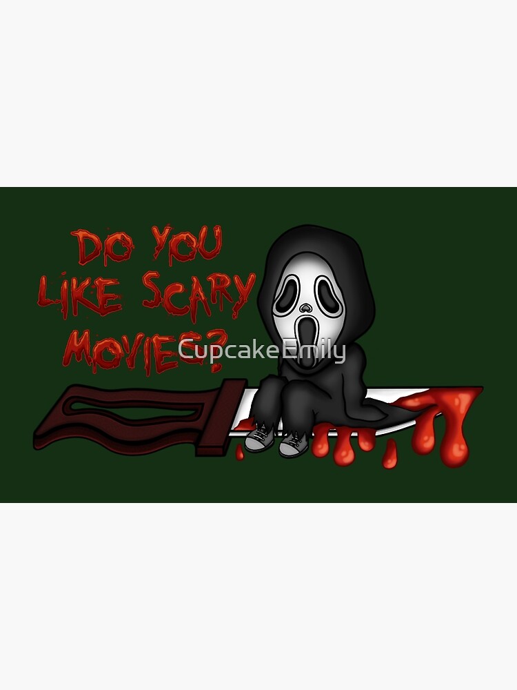 Scream Do You Like Scary Movies Green Poster For Sale By Cupcakeemily Redbubble