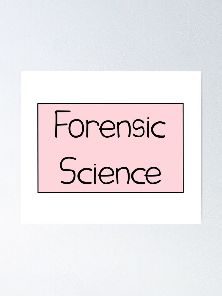 "Forensic Science Degree Design " Poster for Sale by zoology-student ...