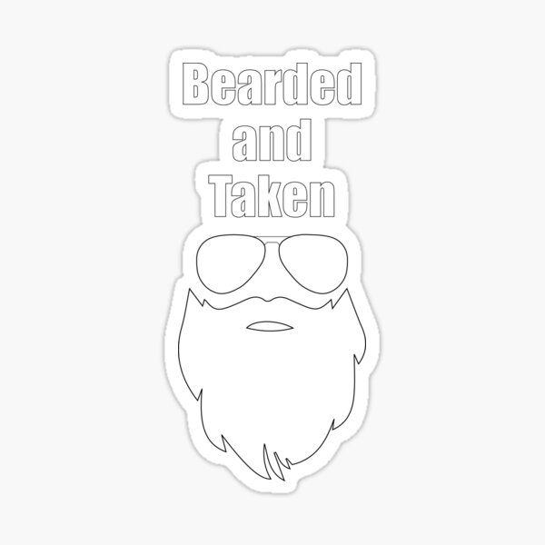 "Bearded and Taken " Sticker by AaronM1301 | Redbubble