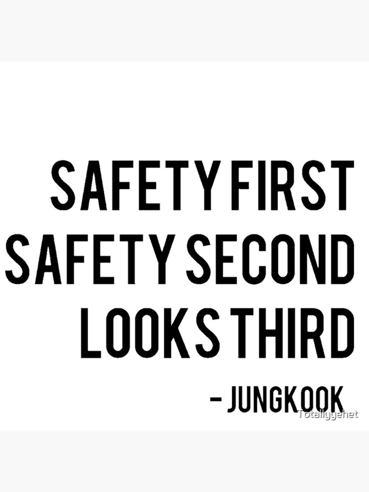 "safety first safety second looks third - jungkook" Poster by ...