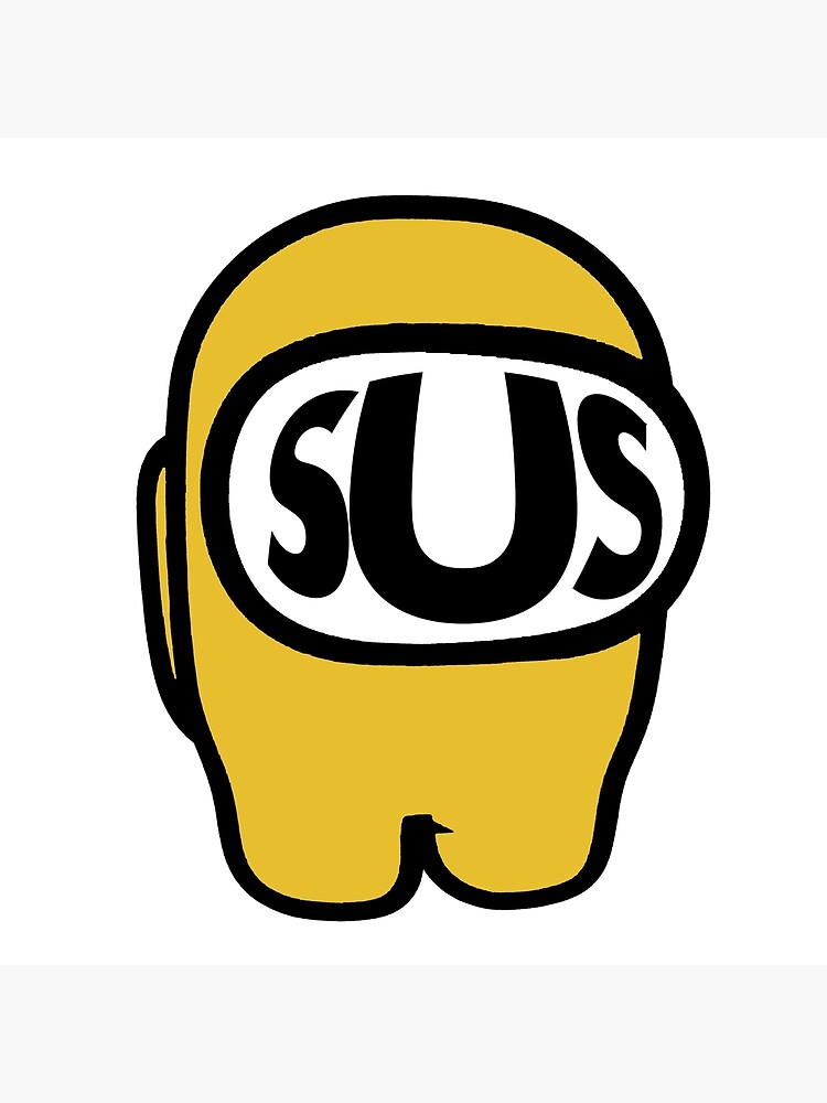 "SUS sticker" Poster for Sale by EXOTIC-BANANA | Redbubble