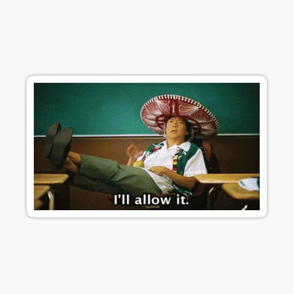 "Senor Chang I’ll Allow It" Sticker for Sale by rhinocrid | Redbubble