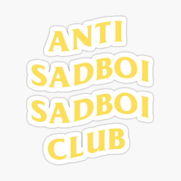 "ANTI SADBOI CLUB (yellow/white)" Sticker by ChaiOnIce | Redbubble