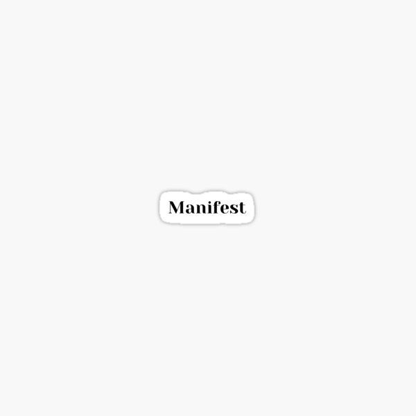"Manifest" Sticker for Sale by Rena1ssanceMan | Redbubble