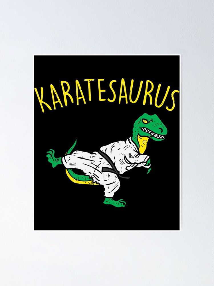"Karatesaurus T rex Karate Funny Dinosaur" Poster by richardmatthew ...