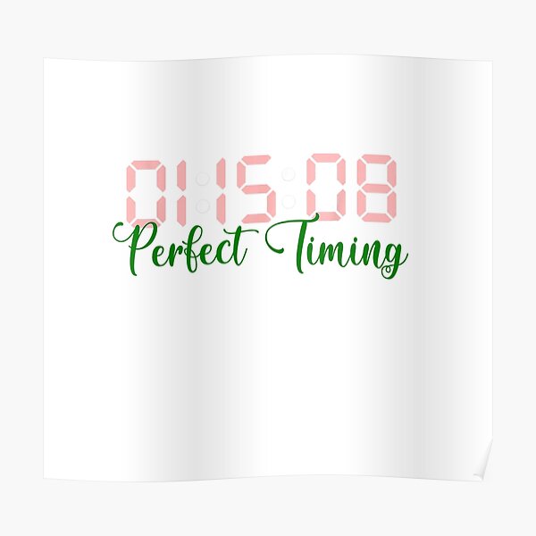 "Perfect Timing AKA Founders Day J15 Funny Black 1908 T-Shirt" Poster ...