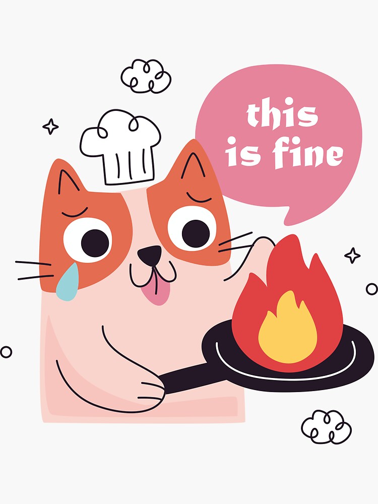 "This is fine" Sticker for Sale by fripix | Redbubble