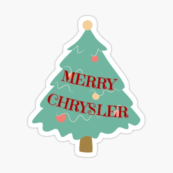 "Merry Chrysler Funny Christmas Meme " Sticker by Naterations | Redbubble