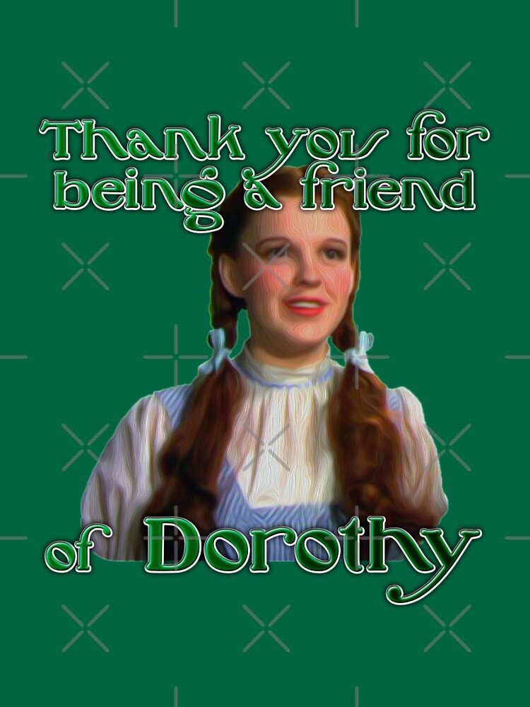 "Old Friend of Dorothy" T-shirt for Sale by technoqueer | Redbubble ...