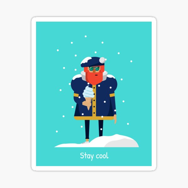 "Stay cool in winter" Sticker for Sale by Joyful-Adelbert | Redbubble