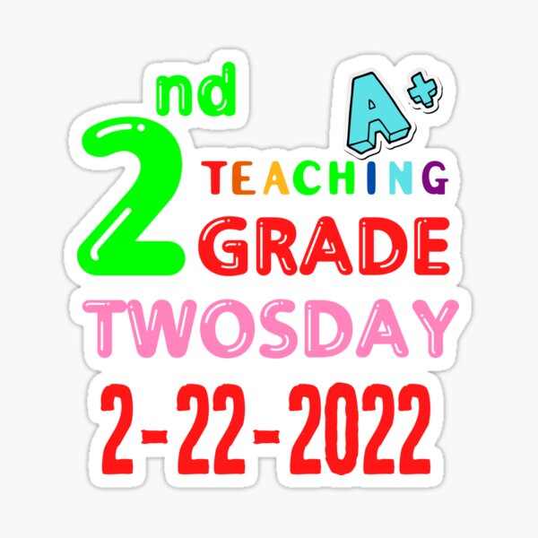 "Teaching 2nd Grade Twosday 2-22-2022 Shirts" Sticker for Sale by ...