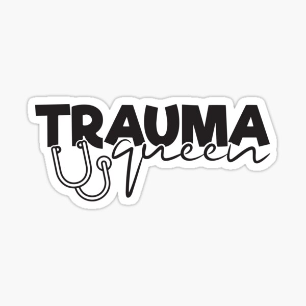 "Trauma Queen - Funny Paramedic Quotes" Sticker for Sale by ...