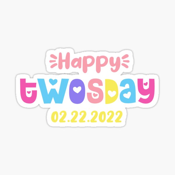 "bavette Twosday, twoday, twos-day designs, 2s day, tuesday 02-22-22 ...