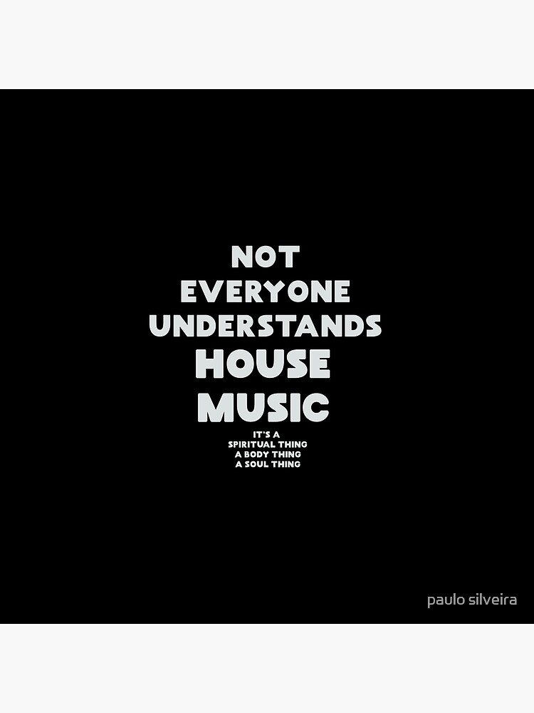 House Music Quotes And Sayings