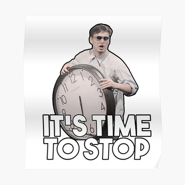 "ITS TIME TO STOP - FILTHY FRANK" Poster by jenkii | Redbubble