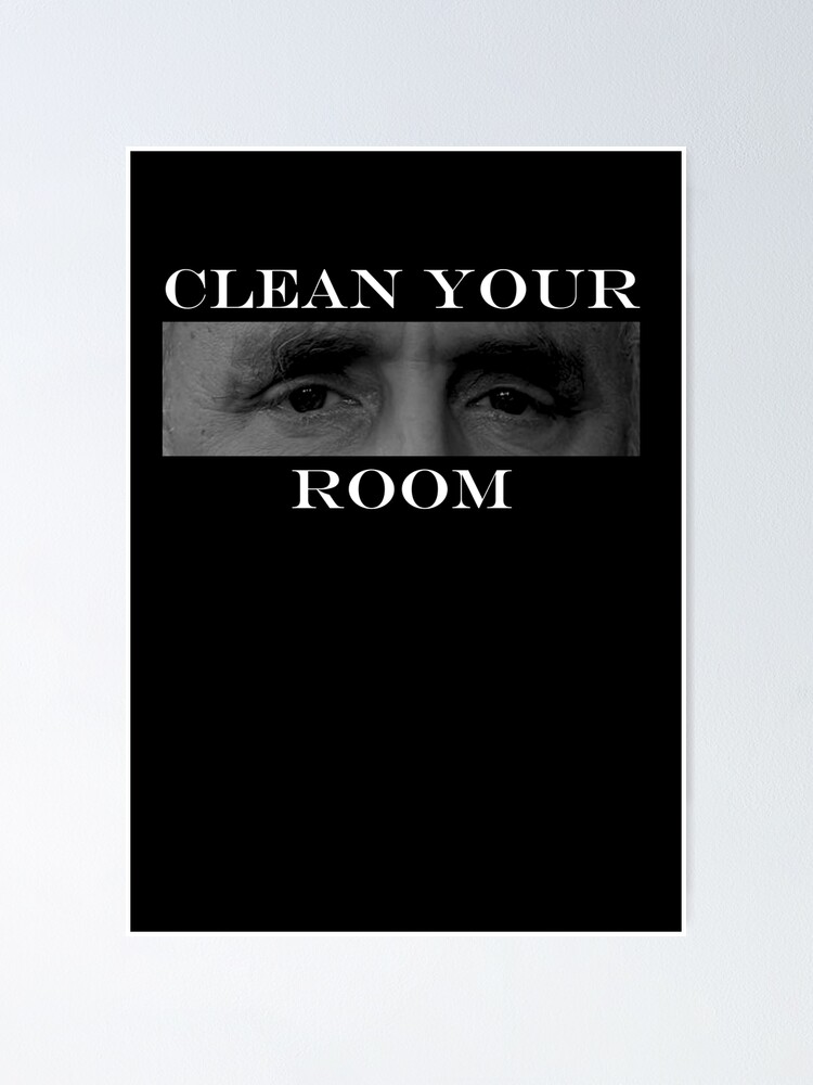 "Jordan Peterson Clean your room" Poster for Sale by Lowgik | Redbubble