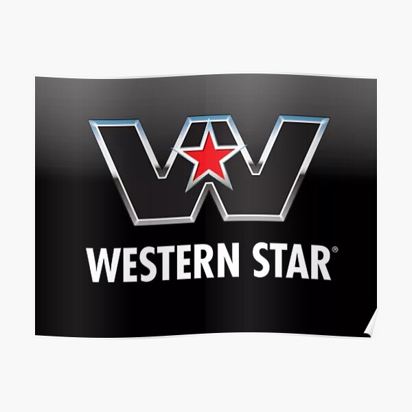 "western star truck, diesel western star, truker diesel star" Poster by ...