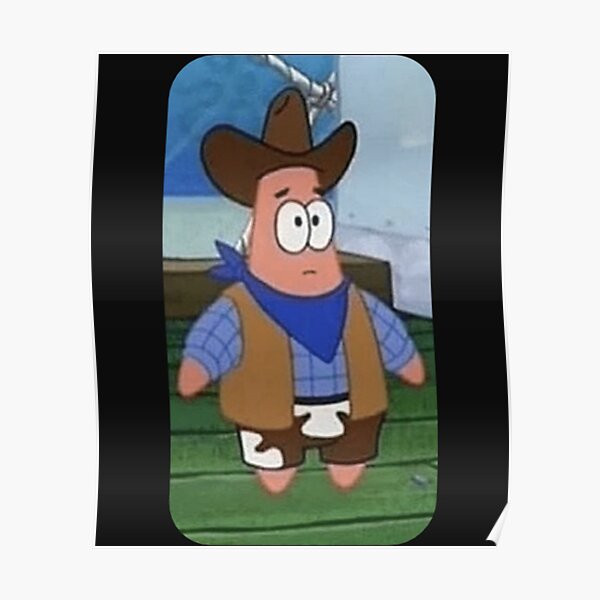 "Cowboy Patrick Star " Poster by YongInvoker | Redbubble