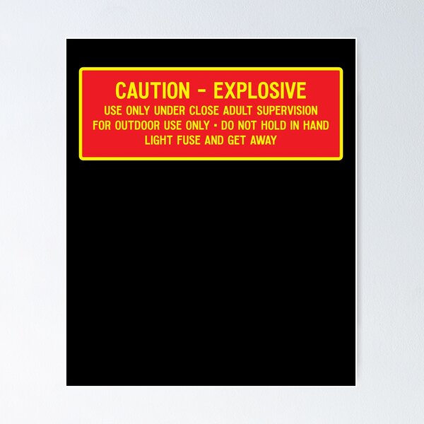 "Caution Explosive Fireworks Warning Label" Poster for Sale by Todd ...