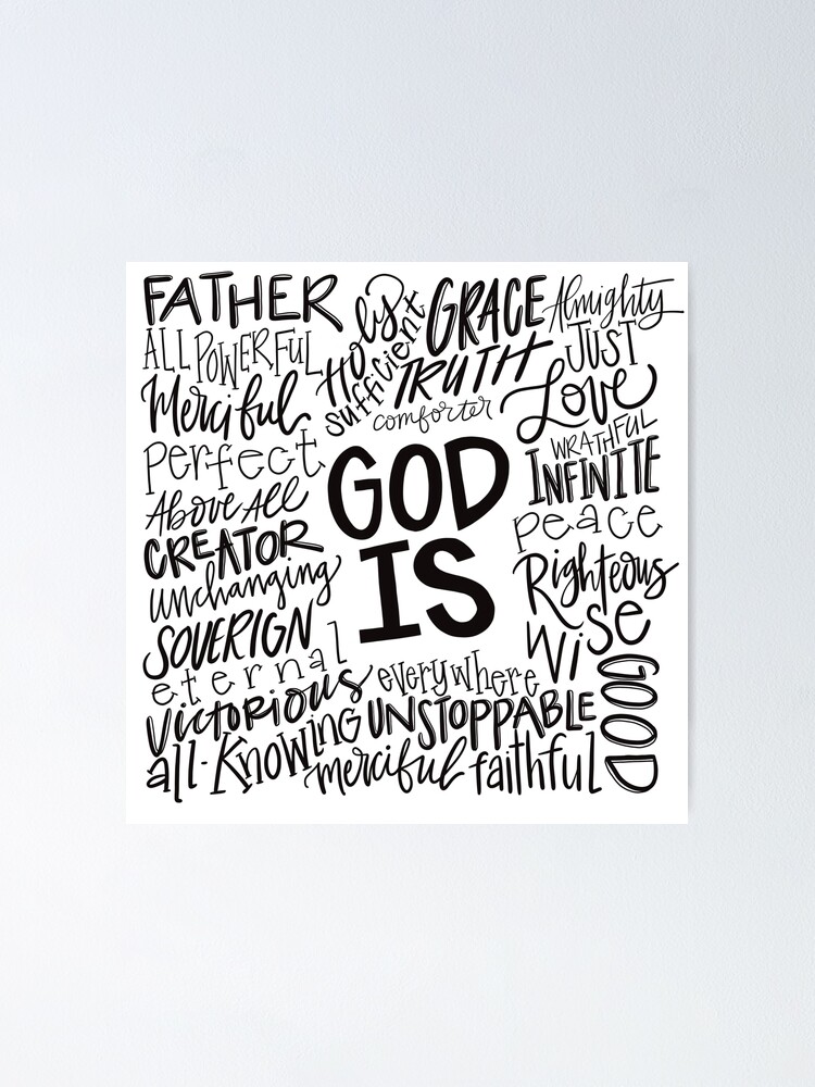 "God Is Attributes of God" Poster for Sale by thomaslettering | Redbubble