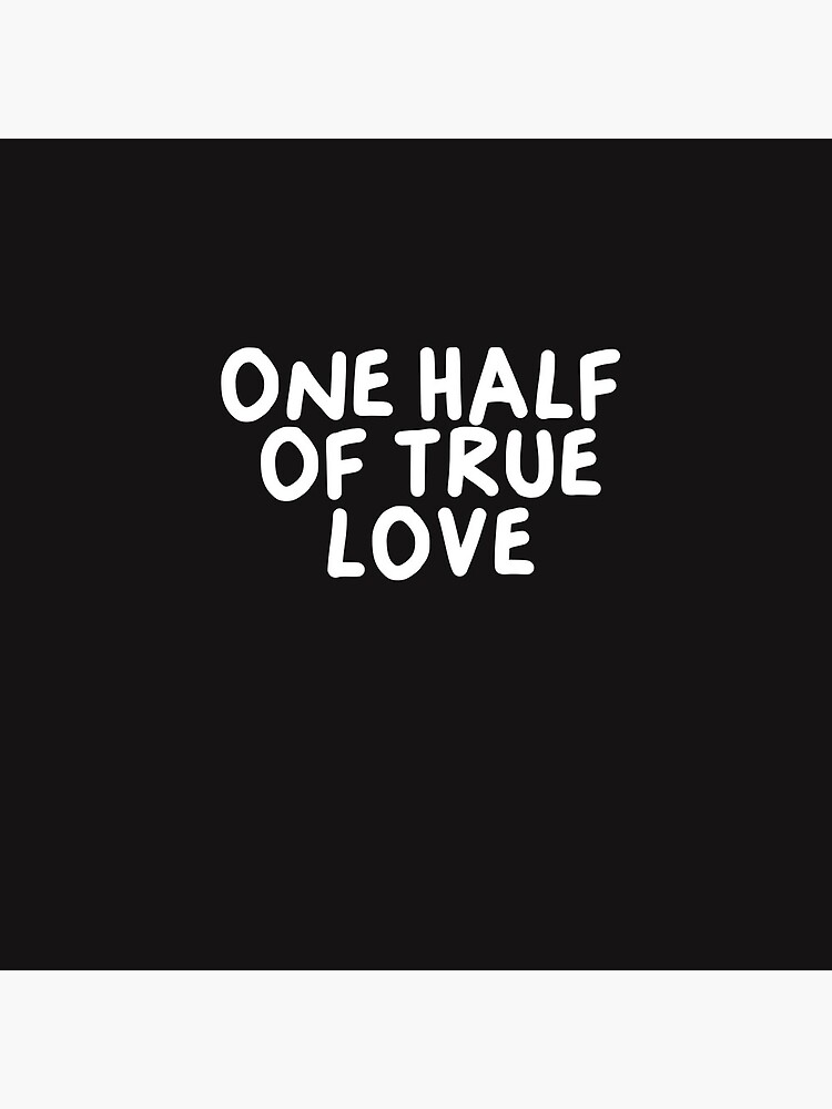 One Half Of True Love Couple s Design Poster For Sale By one-half-of-true-love-couple-s-design-poster-for-sale-by