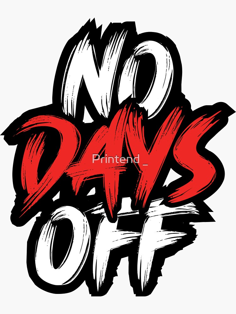 "No Days Off | Motivational Quote (White Edition)" Sticker by Dilic ...