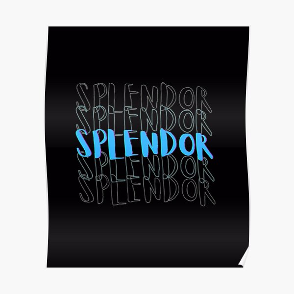 " Splendor " Poster for Sale by yassooarts | Redbubble