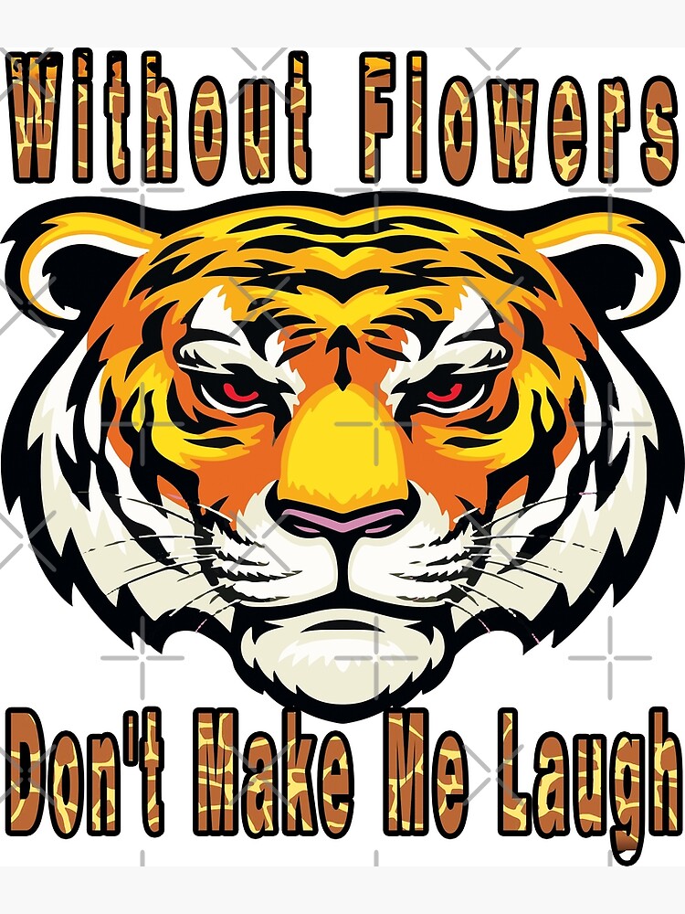 "Tiger Without Flowers, Chinese Tiger Lovers" Poster for Sale by Mr ...