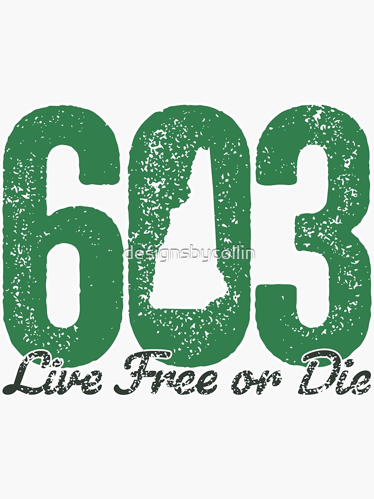 "603 New Hampshire Live Free or Die NH" Sticker for Sale by ...
