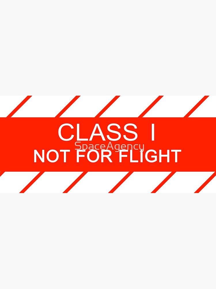 "NASA - CLASS I Not For Flight" Sticker for Sale by SpaceAgency | Redbubble