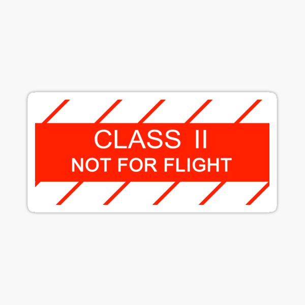 "NASA - CLASS II Not For Flight" Sticker for Sale by SpaceAgency ...