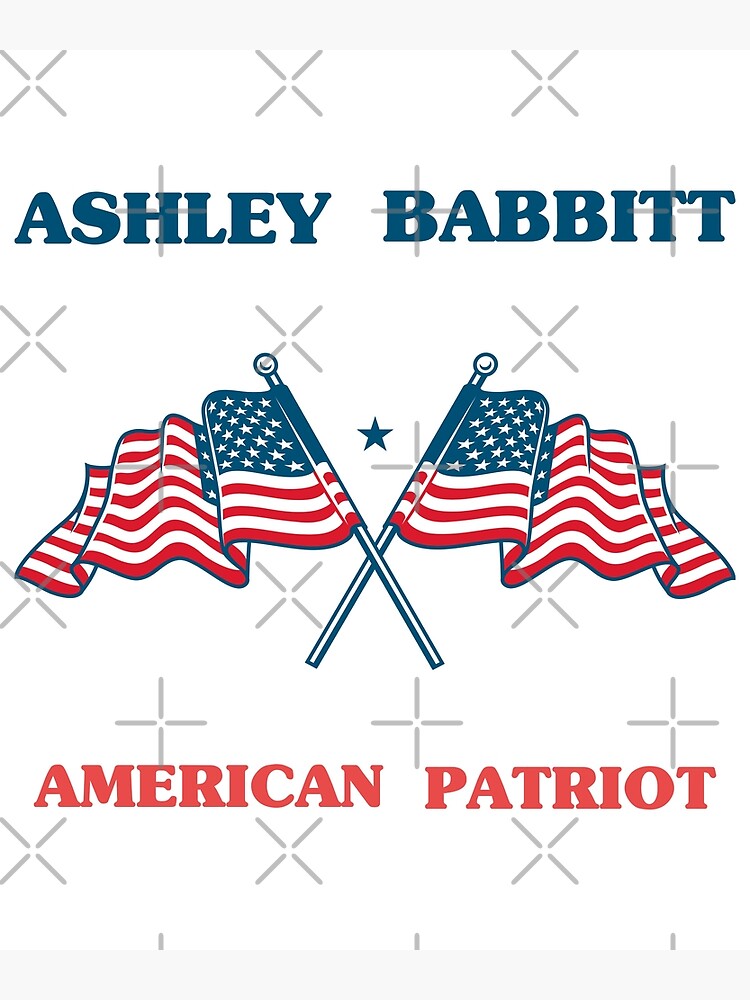 "Ashley Babbitt - American Patriot" Poster by celestiallux | Redbubble