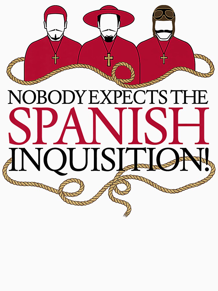 "Monty Python Nobody Expects The Spanish Inquisition" T-shirt for Sale ...