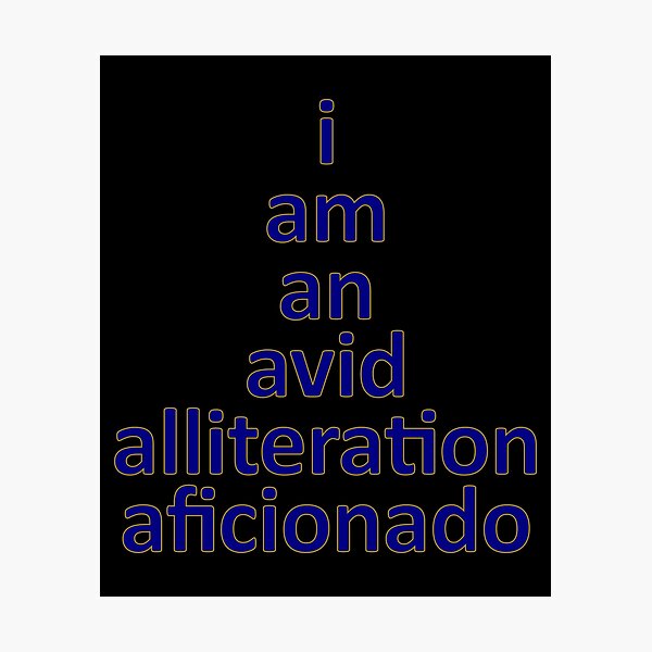 "I Am An Avid Alliteration Aficionado, Fun Word Pun Navy Blue Letters ...
