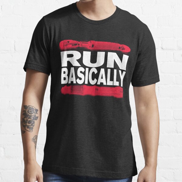 "Basically, RUN!" T-shirt for Sale by KidsWithKrayons | Redbubble | the ...