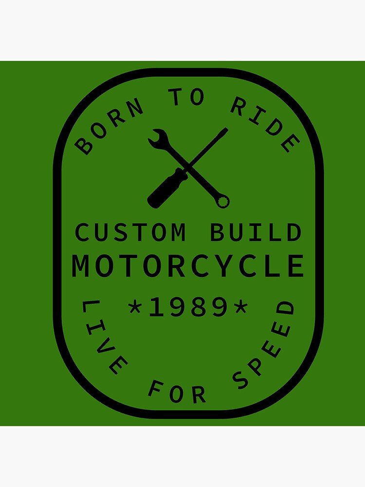 "Custom Build Motorcycle - Born To Ride " Poster for Sale by ...