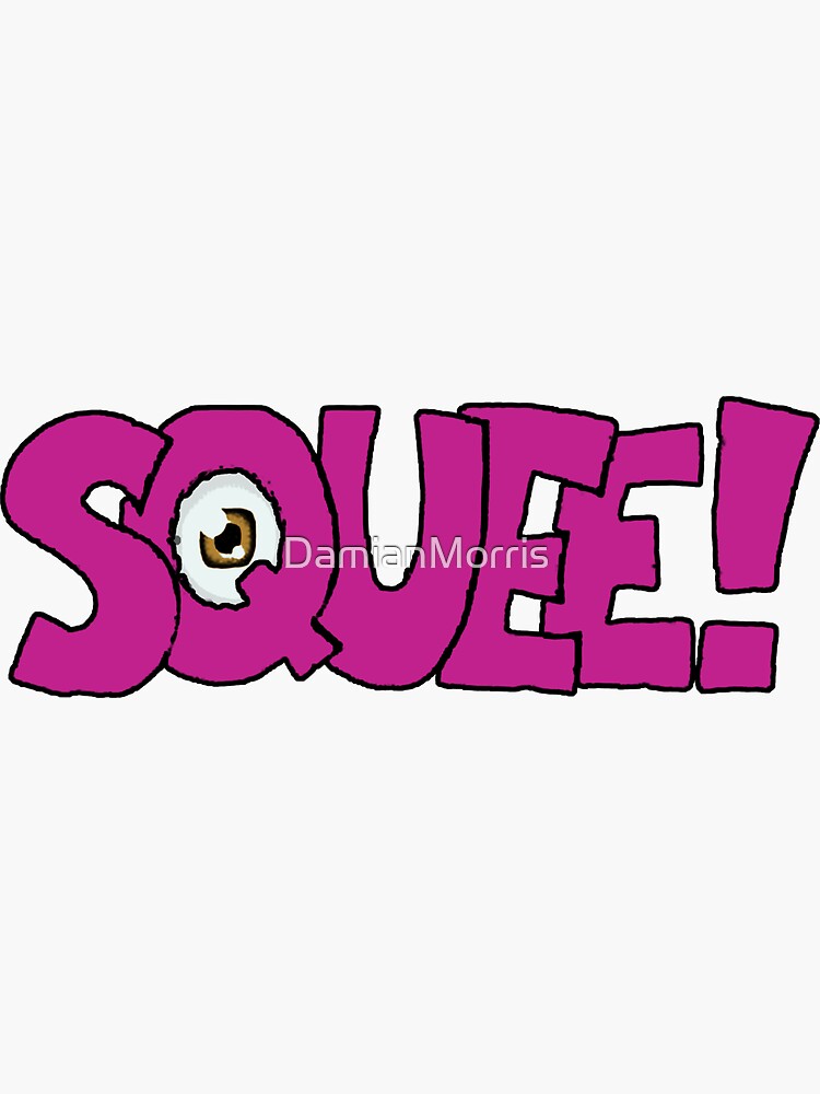 "SQUEE! " Sticker for Sale by DamianMorris | Redbubble