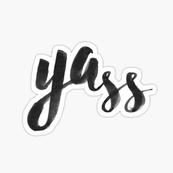 "YASS Print" Sticker for Sale by brielim | Redbubble