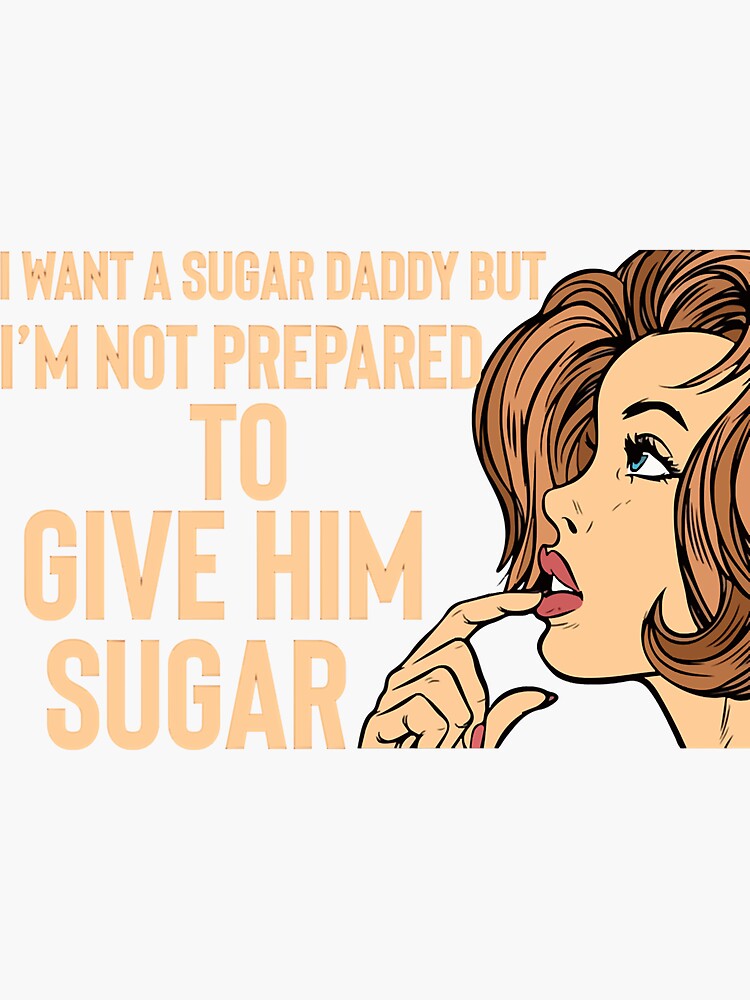 "funny sugar daddy meme " Sticker for Sale by KallieAden | Redbubble
